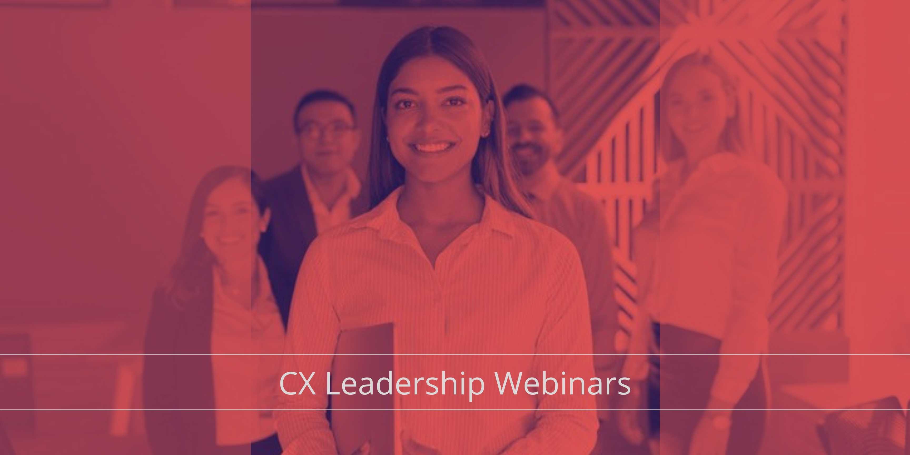 CX Leadership Webinars - CXFocus Magazine